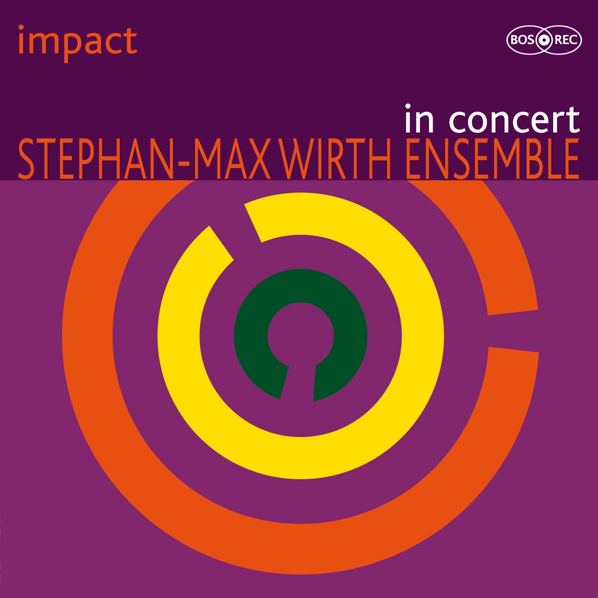 Galileo Music Webshop: Stephan-Max Ensemble Wirth: Impact - In Concert